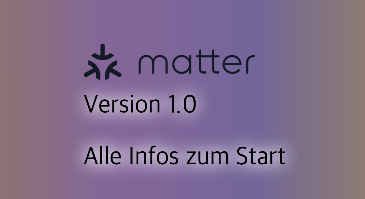 Matter - Alle Infos zum neuen Smarthome Standard | Smart Home & Home ...